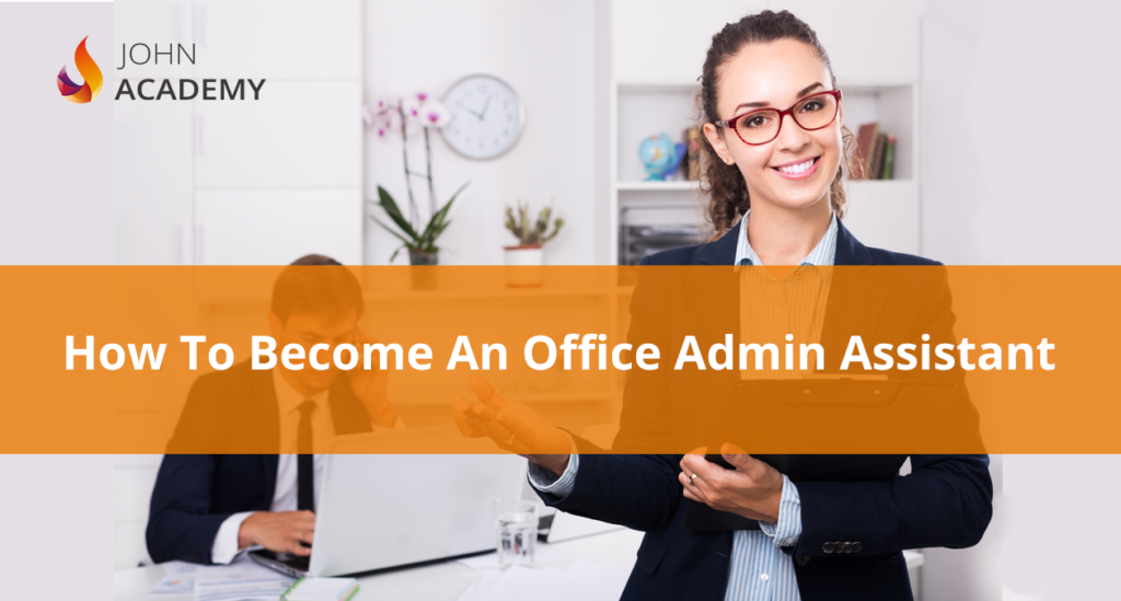 How To Become An Office Admin Assistant With No Experience