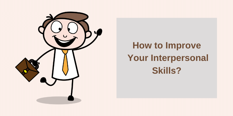 Top 10 Interpersonal Skills That Employers Value || John Academy