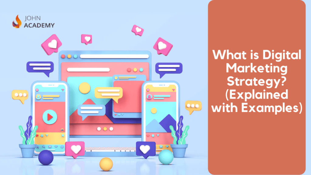 What is Digital Marketing Strategy - John Academy