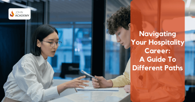 Navigating Your Hospitality Career: A Guide To Different Paths | John ...