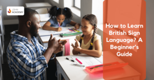 How to Learn British Sign Language? A Beginner's Guide | John Academy