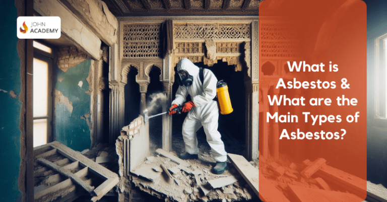 What is Asbestos & What are the Main Types of Asbestos? | John Academy